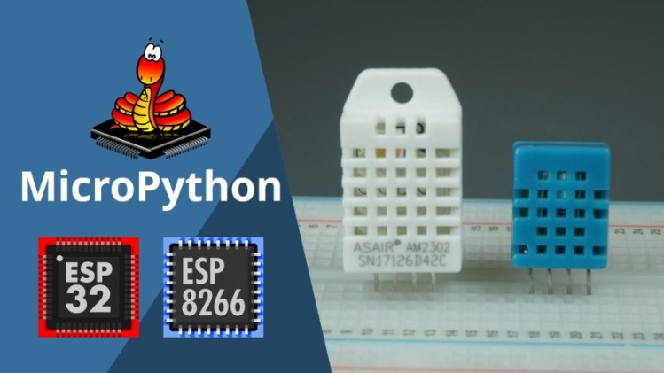 MicroPython: ESP32/ESP8266 with DHT11/DHT22 Temperature and Humidity Sensor